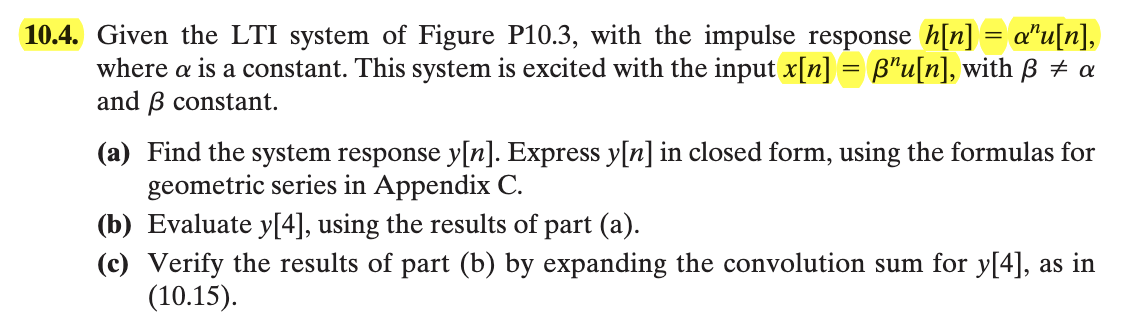 Solved 10.4. Given the LTI system of Figure P10.3, with the | Chegg.com