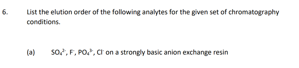 Solved List the elution order of the following analytes for | Chegg.com