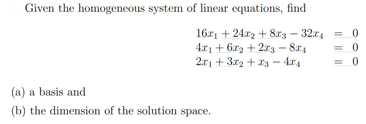 Solved Given the homogeneous system of linear equations, | Chegg.com