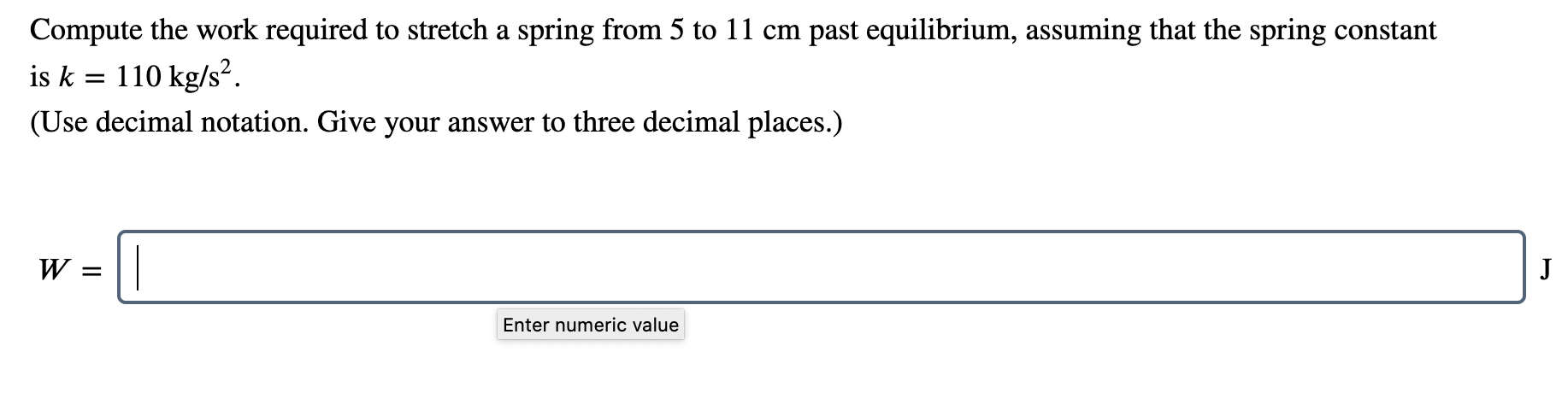 Solved Compute the work required to stretch a spring from 5 | Chegg.com