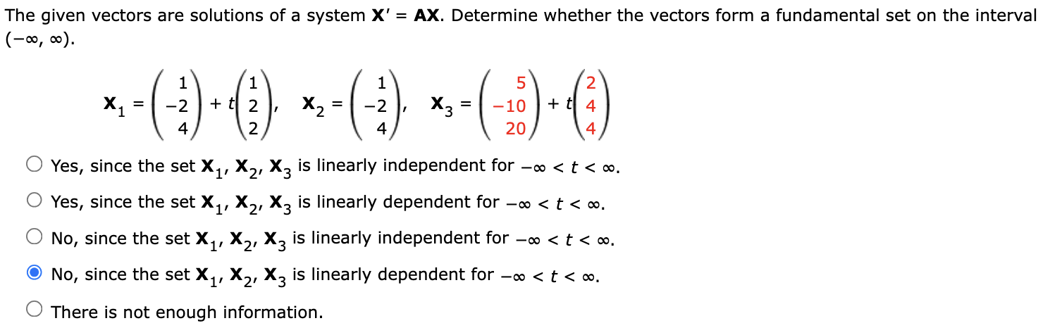 Solved Q: The given vectors are solutions of a system X'=AX. | Chegg.com