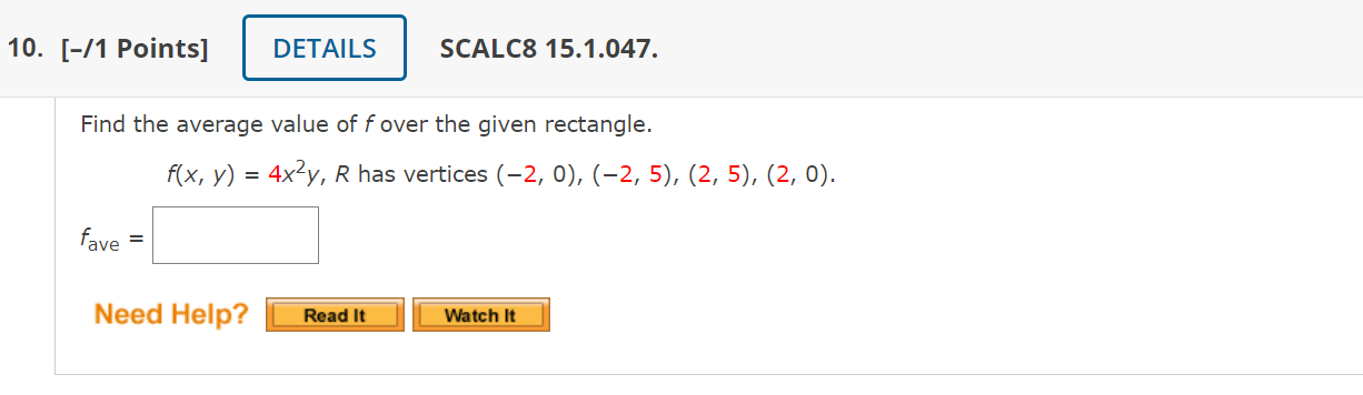 Solved Find the average value of f over the given rectangle. | Chegg.com