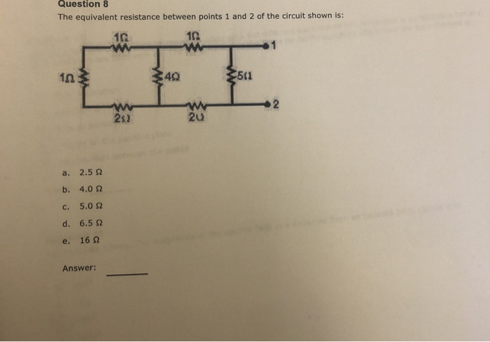 Solved Question 8 The equivalent resistance between points 1 | Chegg.com