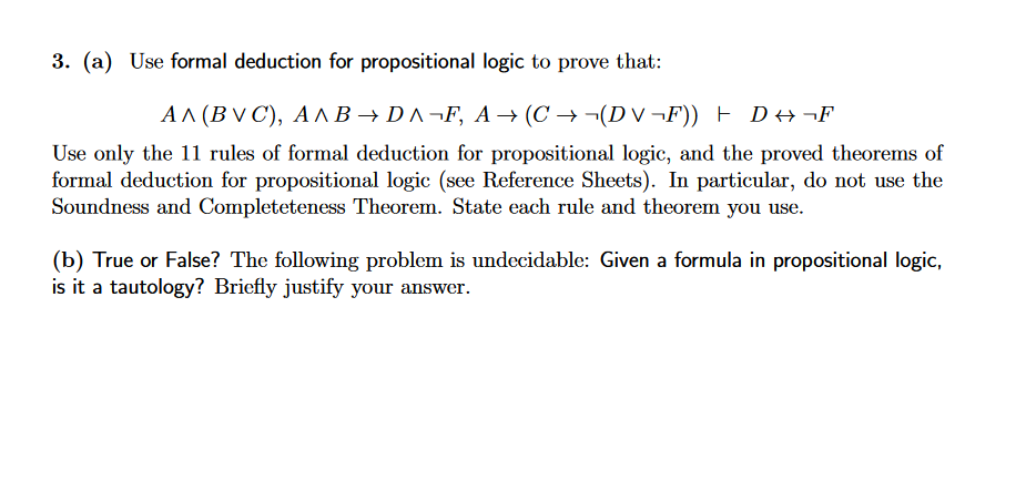 Solved 3. (a) Use formal deduction for propositional logic | Chegg.com
