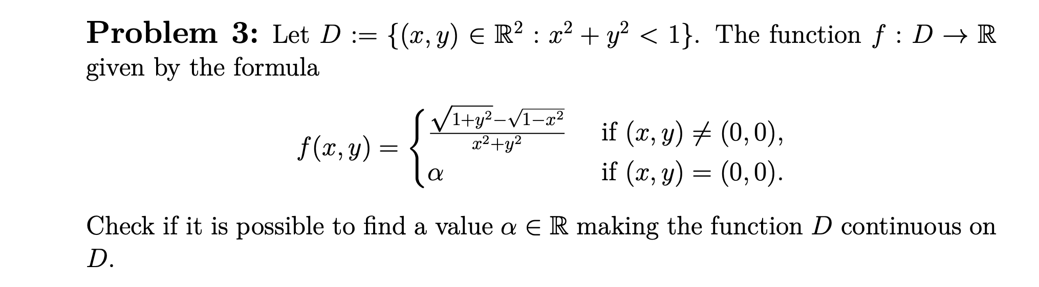 Solved Problem 3: Let D:={(x,y)∈R2:x2+y2