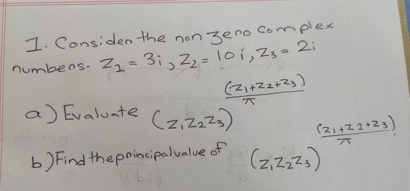 Solved 1. Consider the non eco complex numbens. Z=3i, 32= | Chegg.com Solved 1. Consider the non eco complex numbens. Z=3i, 32= | Chegg.com