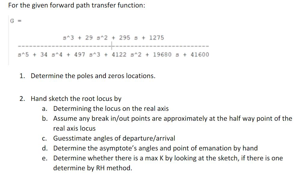 Solved For the given forward path transfer function: 3^3 + | Chegg.com