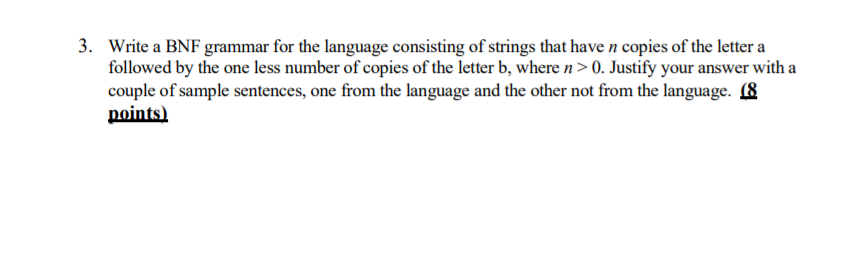 Solved 3. Write a BNF grammar for the language consisting of | Chegg.com