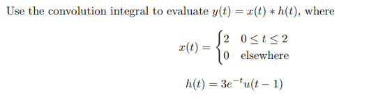 Solved Use the convolution integral to evaluate | Chegg.com