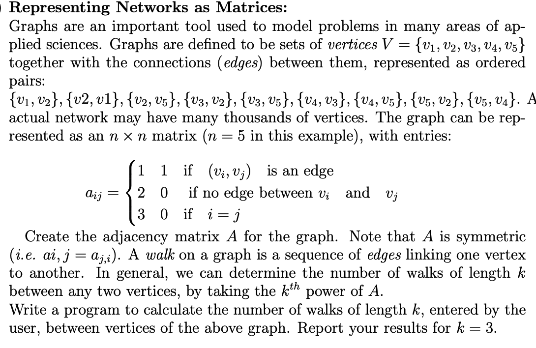 Solved Representing Networks as Matrices: Graphs are an | Chegg.com