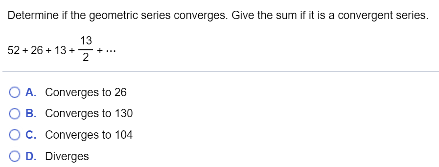 Solved Determine if the geometric series converges. Give the | Chegg.com
