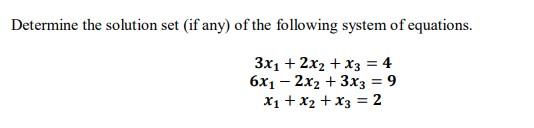 Solved Determine the solution set (if any) of the following | Chegg.com