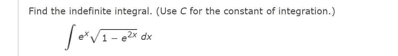 Solved Find the indefinite integral. (Use C for the constant | Chegg.com