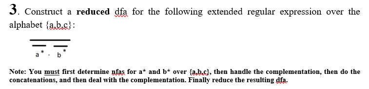Solved 3. Construct a reduced dfa for the following extended | Chegg.com