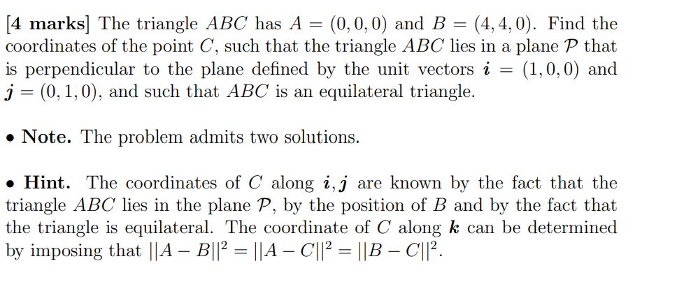 Solved [4 marks] The triangle ABC has A=(0,0,0) and | Chegg.com