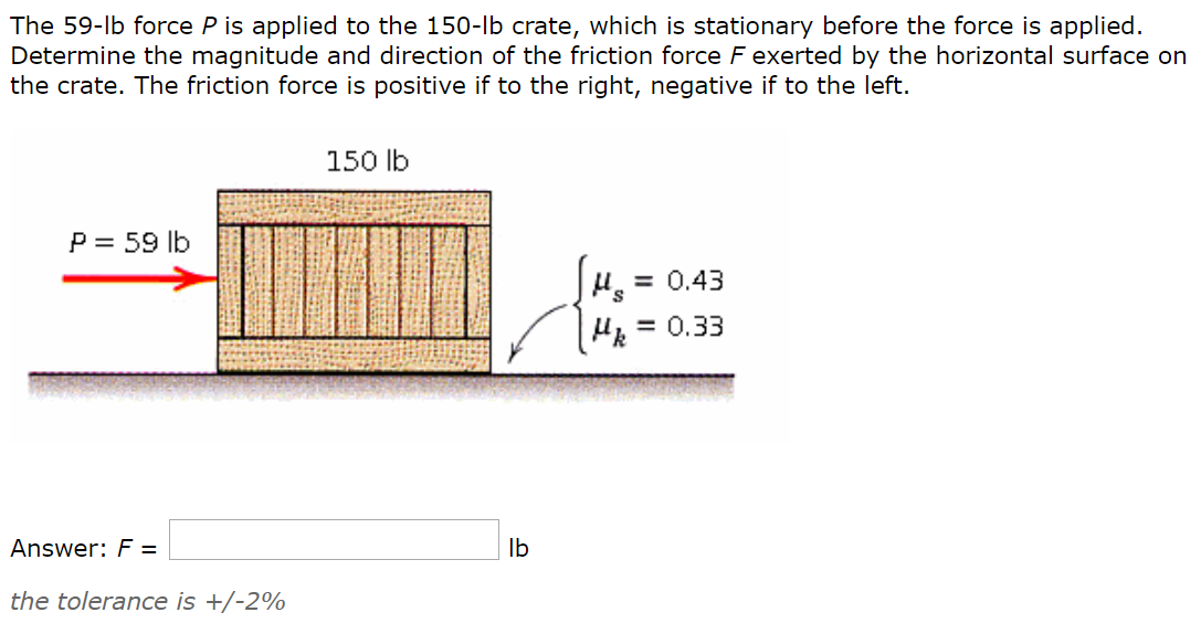 Solved The 59-lb force P is applied to the 150-1b crate, | Chegg.com