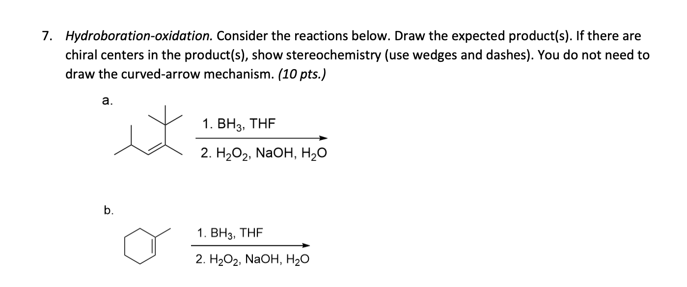Solved 7. Hydroboration-oxidation. Consider the reactions | Chegg.com