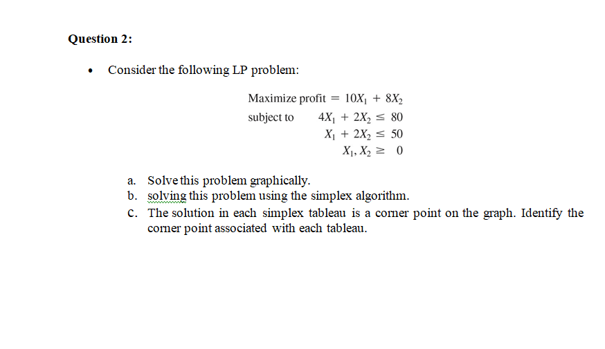 Solved - Consider the following LP problem: Maximize profit | Chegg.com