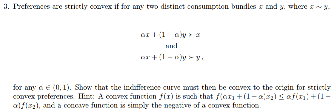 Solved 3. Preferences are strictly convex if for any two | Chegg.com