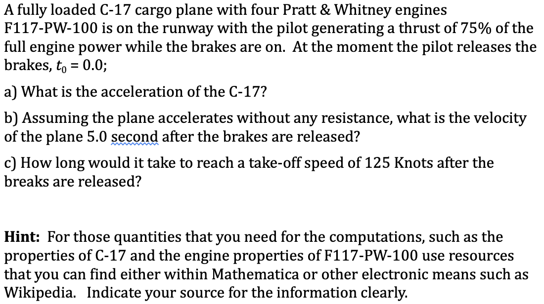 Solved A fully loaded C-17 cargo plane with four Pratt \& | Chegg.com