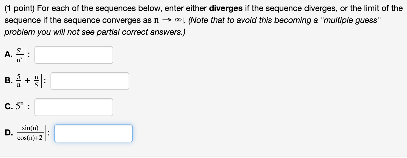 Solved (1 point) For each of the sequences below, enter | Chegg.com