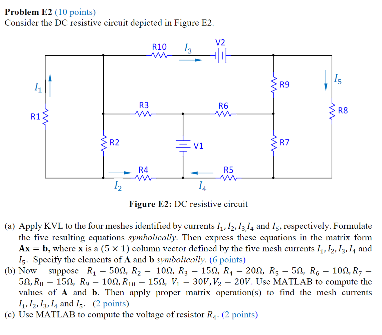 Solved Problem E2 (10 points) Consider the DC resistive | Chegg.com
