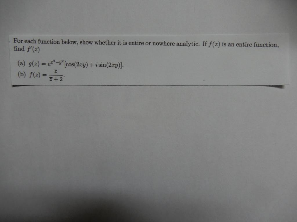 Solved For each function below, show whether it is entire or | Chegg.com