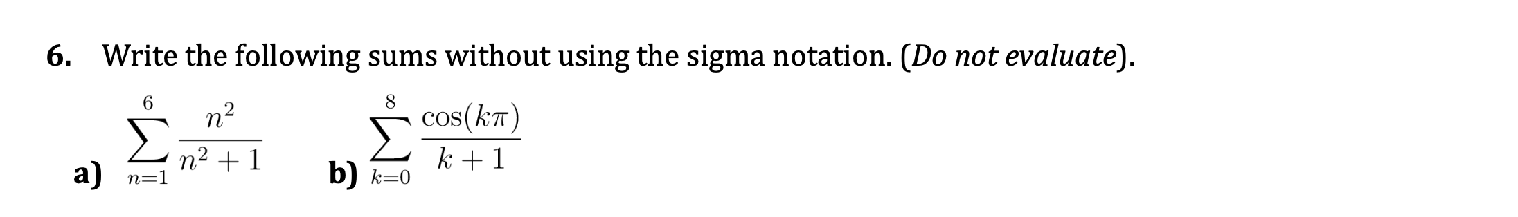 Solved 6. Write the following sums without using the sigma | Chegg.com