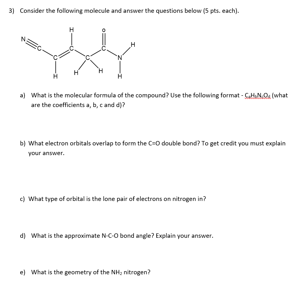 Solved 3) Consider the following molecule and answer the | Chegg.com