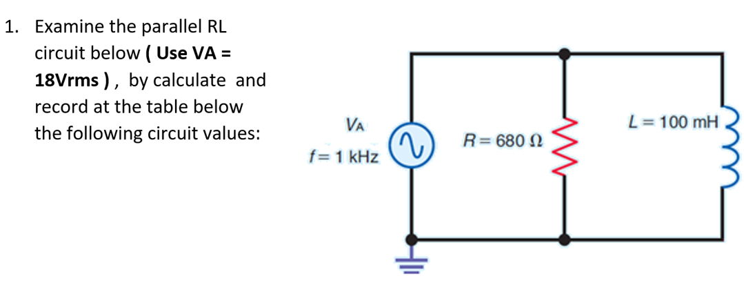 Solved 1. Examine the parallel RL circuit below ( Use VA = | Chegg.com