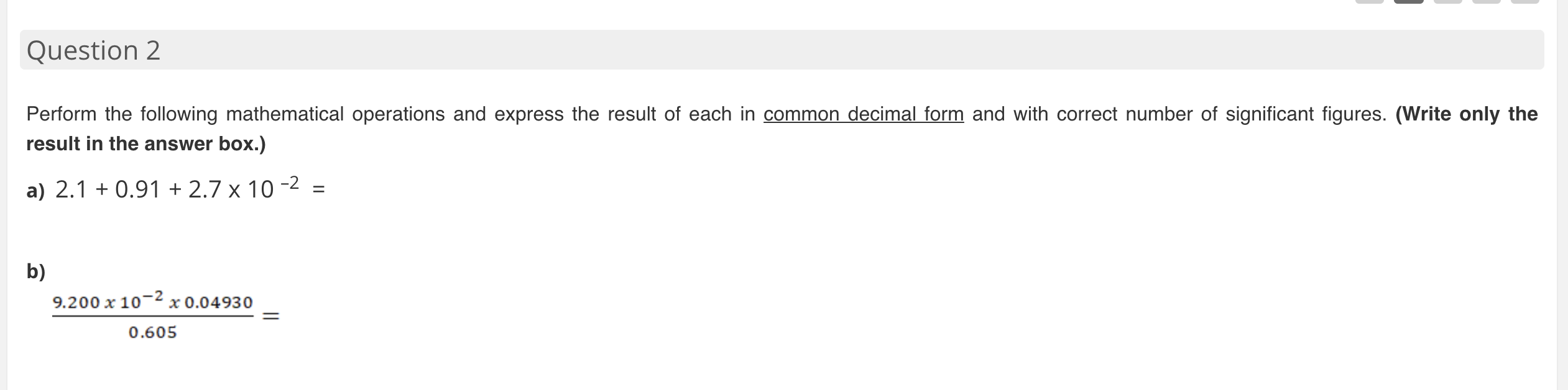 Solved Question 2 Perform the following mathematical | Chegg.com