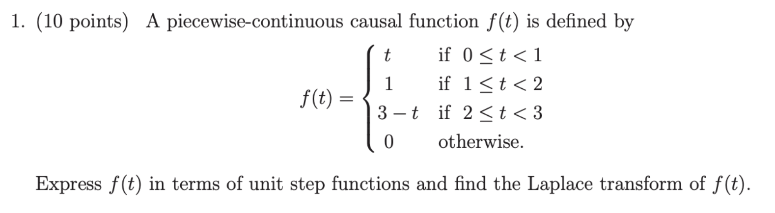 Solved 1. (10 points) A piecewise-continuous causal function | Chegg.com