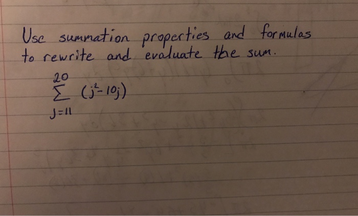 Solved Use summation properties and formulas to rewrite and | Chegg.com