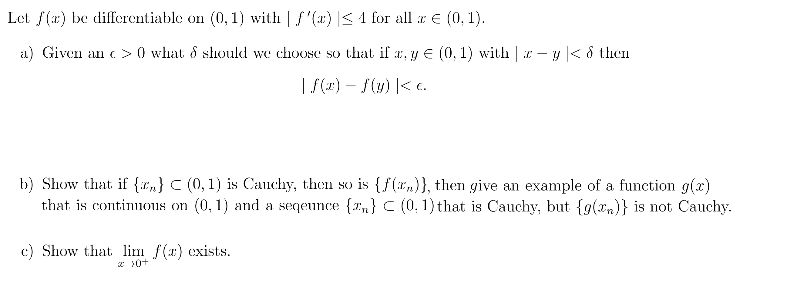 Solved Let f(x) be differentiable on (0,1) with ∣f′(x)∣≤4 | Chegg.com