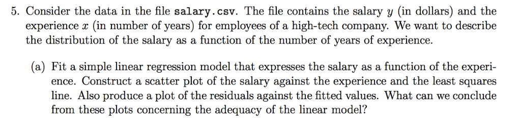 5. Consider the data in the file salary.csv. The file | Chegg.com
