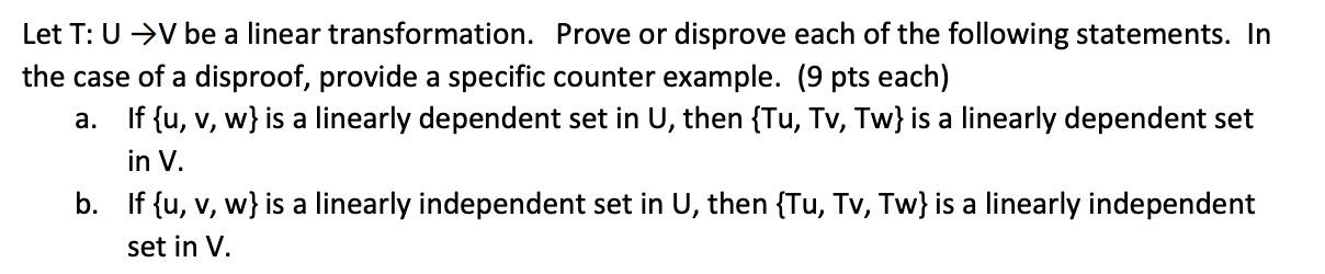 Solved Let T: U V be a linear transformation. Prove or | Chegg.com