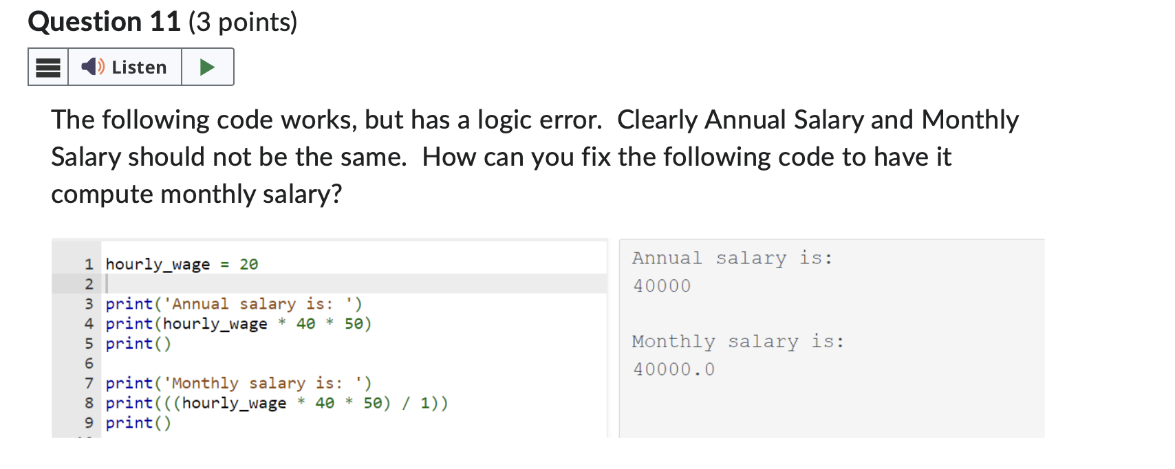 Solved Question 11 (3 ﻿points)The following code works, but | Chegg.com