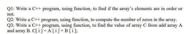 Solved Q1: Write a C++ program, using function, to find if | Chegg.com