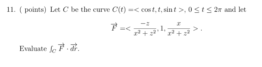 Solved 11. ( points) Let C be the curve C(t)