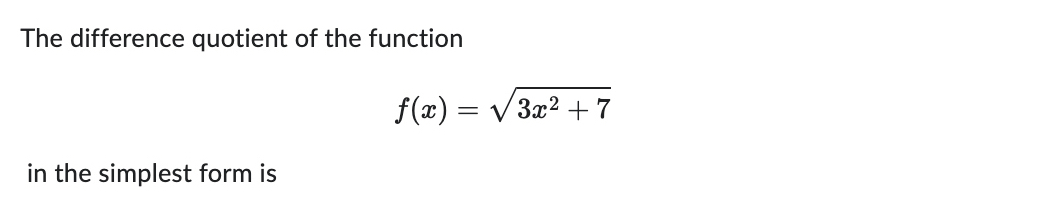 Solved The difference quotient of the functionf(x)=3x2+72in | Chegg.com