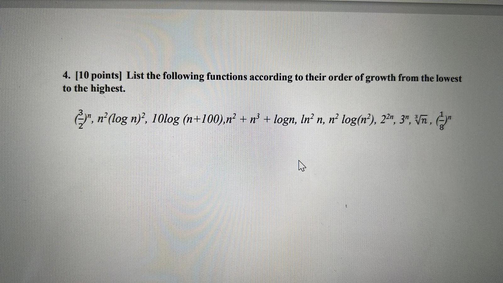 Solved 4. [10 points] List the following functions according | Chegg.com