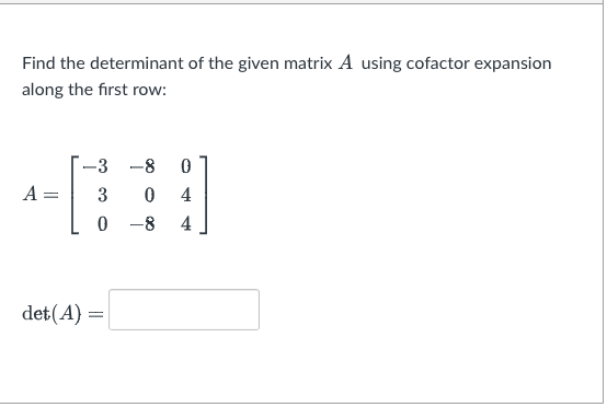 Solved Find the determinant of the given matrix A using | Chegg.com