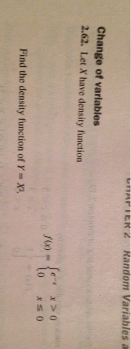 Solved Let X have density function f (x) = {e^-x x > 0 0 x | Chegg.com
