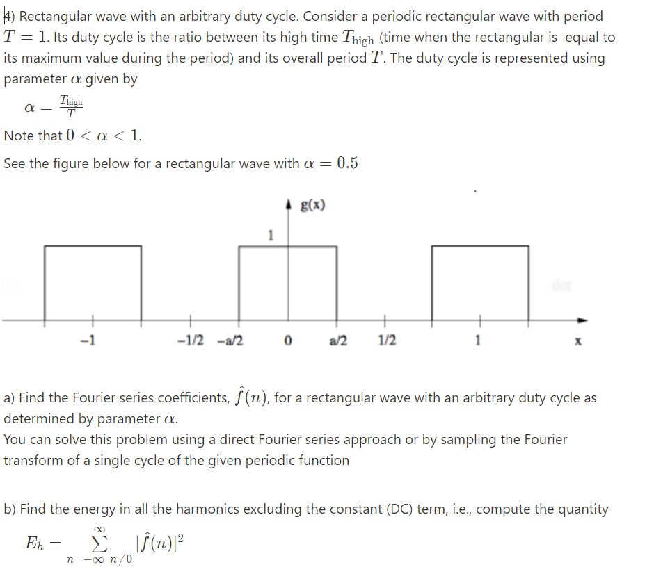 Solved 4) Rectangular wave with an arbitrary duty cycle. | Chegg.com