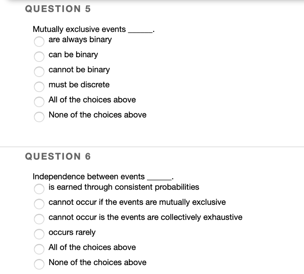 Solved QUESTION 5 Mutually exclusive events are always | Chegg.com