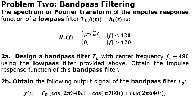 Solved Problem Two: Bandpass Filtering The spectrum or | Chegg.com
