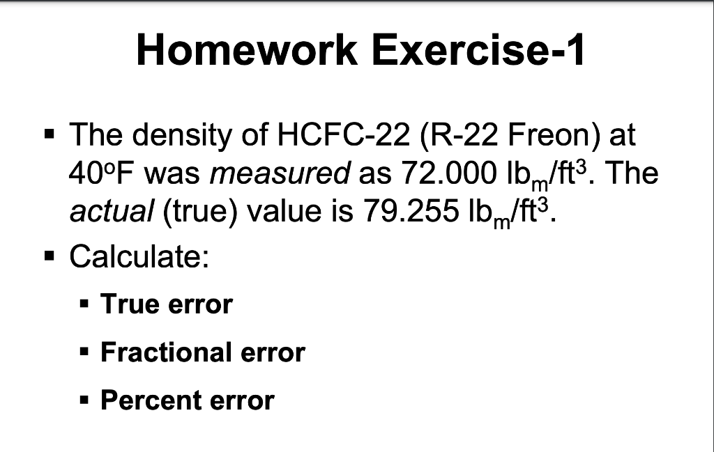 Solved Homework Exercise-1 - The density of HCFC-22 (R-22 | Chegg.com