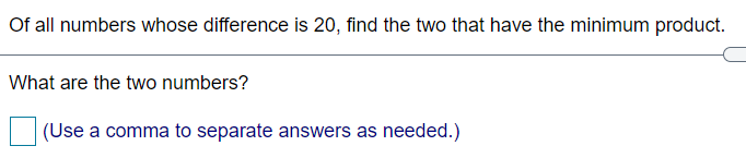 Solved Of all numbers whose difference is 20, find the two | Chegg.com