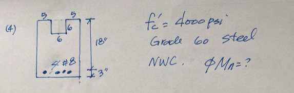 Solved fc′=4000psi Grade 60 steel NWC. ϕMn=? | Chegg.com