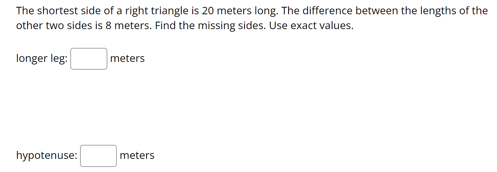 Solved The shortest side of a right triangle is 20 meters | Chegg.com